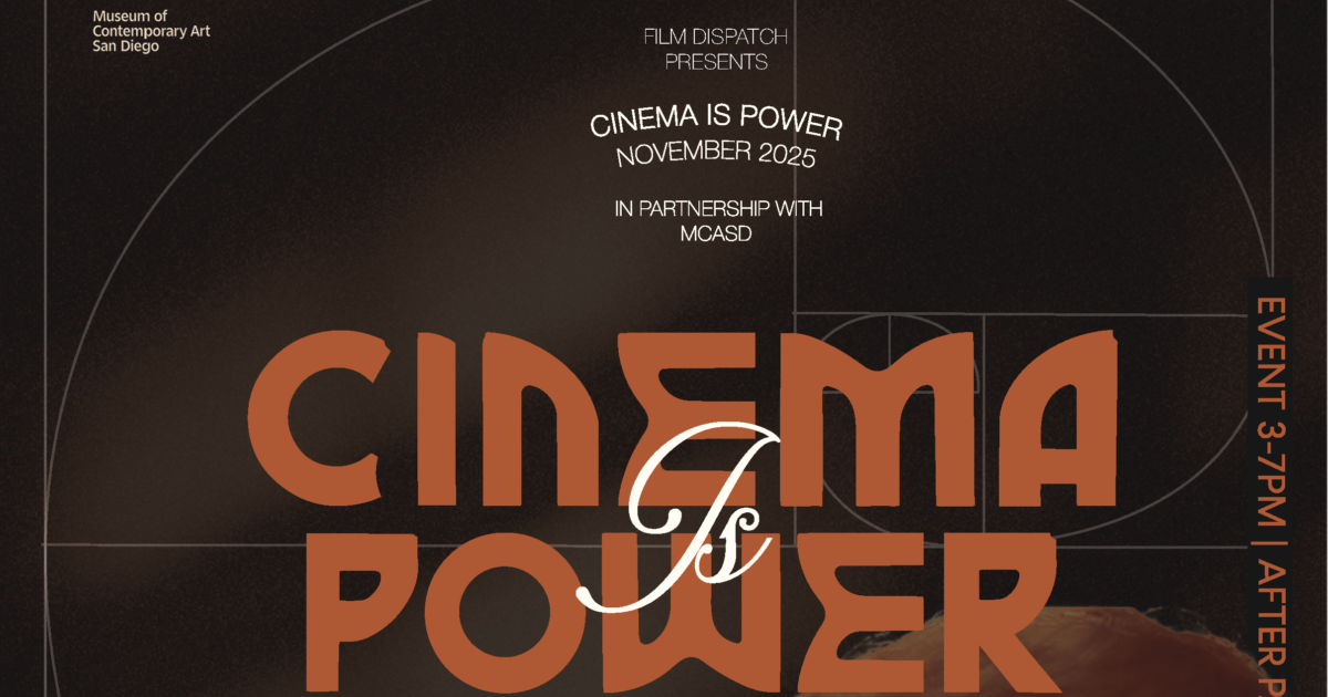Museum of Contemporary Arts San Diego | MCASD x Cinema is Power: In…