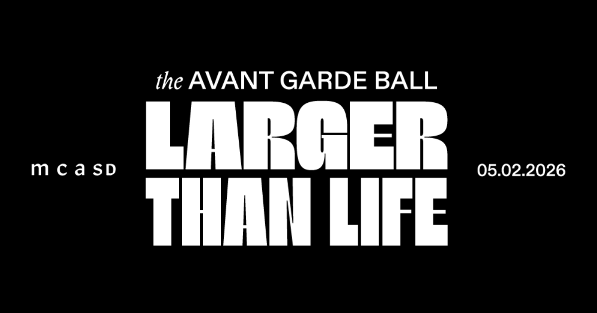 Museum of Contemporary Arts San Diego | Avant Garde Ball: Larger Than…